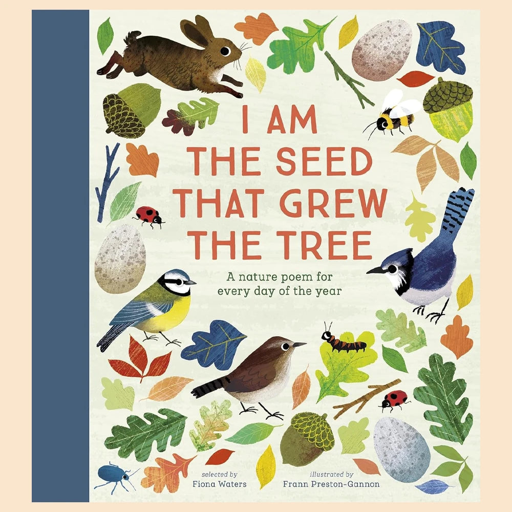 I Am The Seed That Grew The Tree - 366 Nature Poems | Nosy Crow – The ...